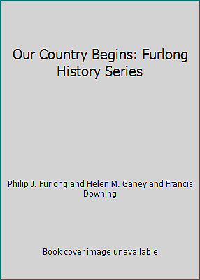 Our Country Begins: Furlong History Series | eBay