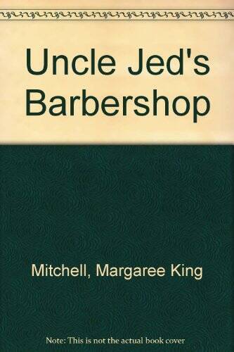 Uncle Jed's Barbershop - Paperback By Mitchell, Margaree King - GOOD 9780395732465| eBay