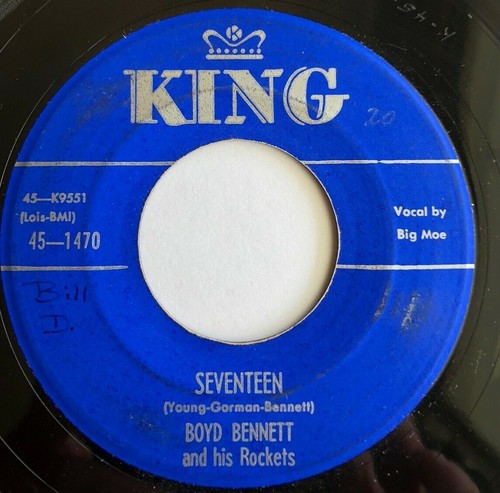 BOYD BENNETT AND HIS ROCKETS, SEVENTEEN, KING#1470, ROCK & ROLL 45 ...