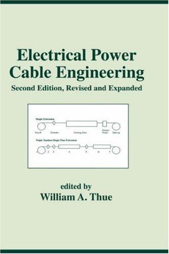 Power Engineering (Willis) Ser.: Electrical Power Cable Engineering by William A. Thue (2003 ...
