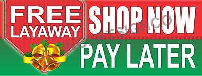 3'X8' FREE LAYAWAY BANNER Outdoor Sign LARGE Shop Now Pay Later Buy ...