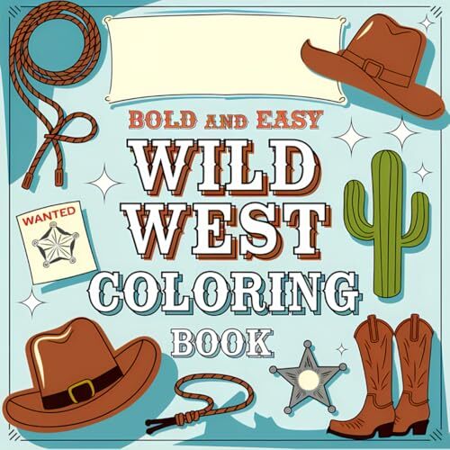 Bold and Easy Wild West Coloring Book: 66 Cowboy Western Images For ...