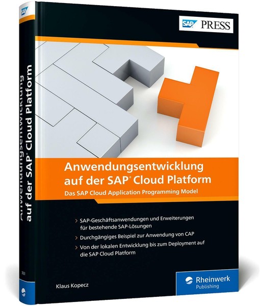 Anwendungsentwicklung auf der SAP Cloud Platform von Klaus Kopecz (2020 ...