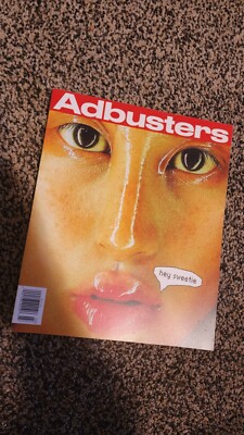 Adbusters Magazine - March/April 2018 Hey Sweetie Come With Me You Are the Asset | eBay
