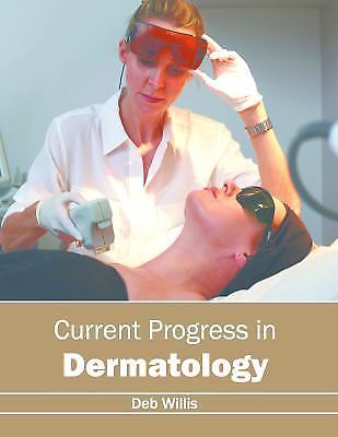Current Progress in Dermatology by Deb Willis (2016, Hardcover) for ...