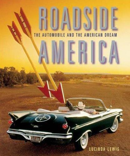 Roadside America : The Automobile and the American Dream by Lucinda ...