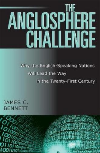 James C. Bennett The Anglosphere Challenge (Poche) | eBay
