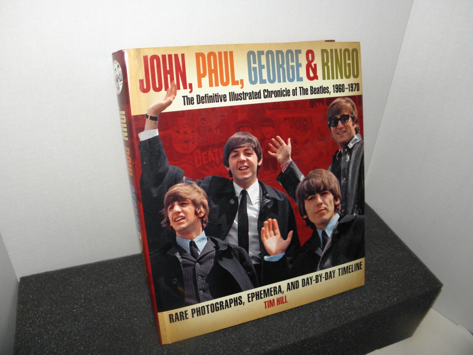 John, Paul, George and Ringo - The Definitive Illustrated Chronicle of ...