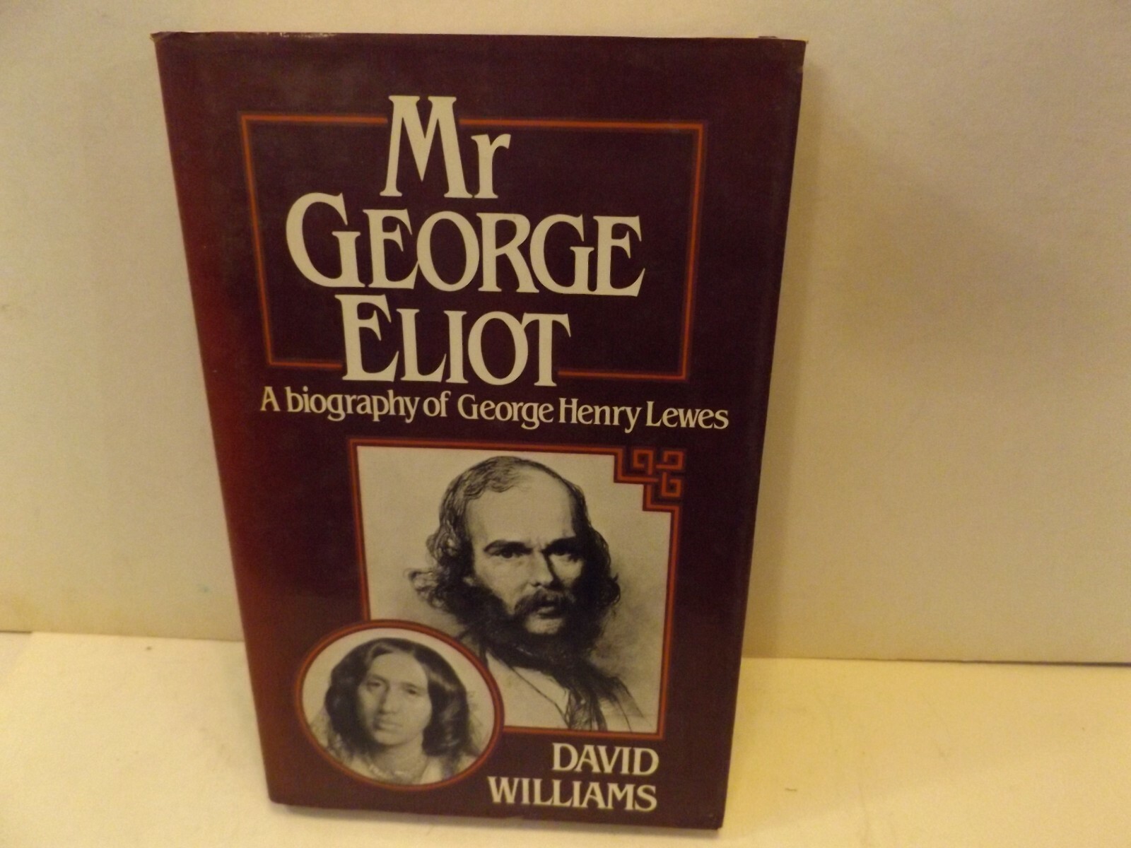 Mr. GEORGE ELIOT Biography of George Henry Lewes by David Williams 1983 ...