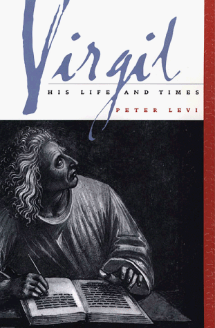 VIRGIL; HIS LIFE AND TIMES By Peter Levi - Hardcover *Excellent ...