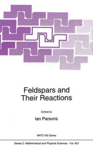 NATO Science Series C: Ser.: Feldspars and Their Reactions ...