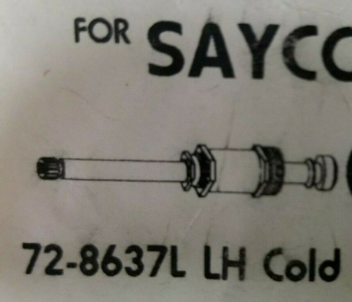 Sayco 72-8637L LH Cold Stem ( Missing O-Ring) | eBay