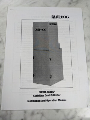 DUST-HOG COLLECTION SYSTEM SUPRA-CONIC CARTRIDGE OPERATOR SERVICE PARTS ...