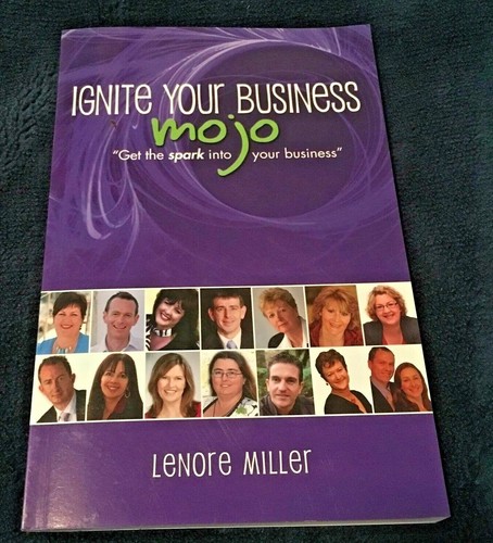 LENORE MILLER. IGNITE YOUR BUSINESS MOJO. 9781921673290 | eBay Australia