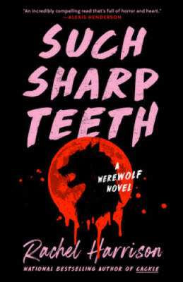 Such Sharp Teeth - Paperback By Harrison, Rachel - GOOD 9780593545836| eBay