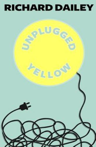 Unplugged Yellow by Richard Dailey (2016, Trade Paperback) for sale ...