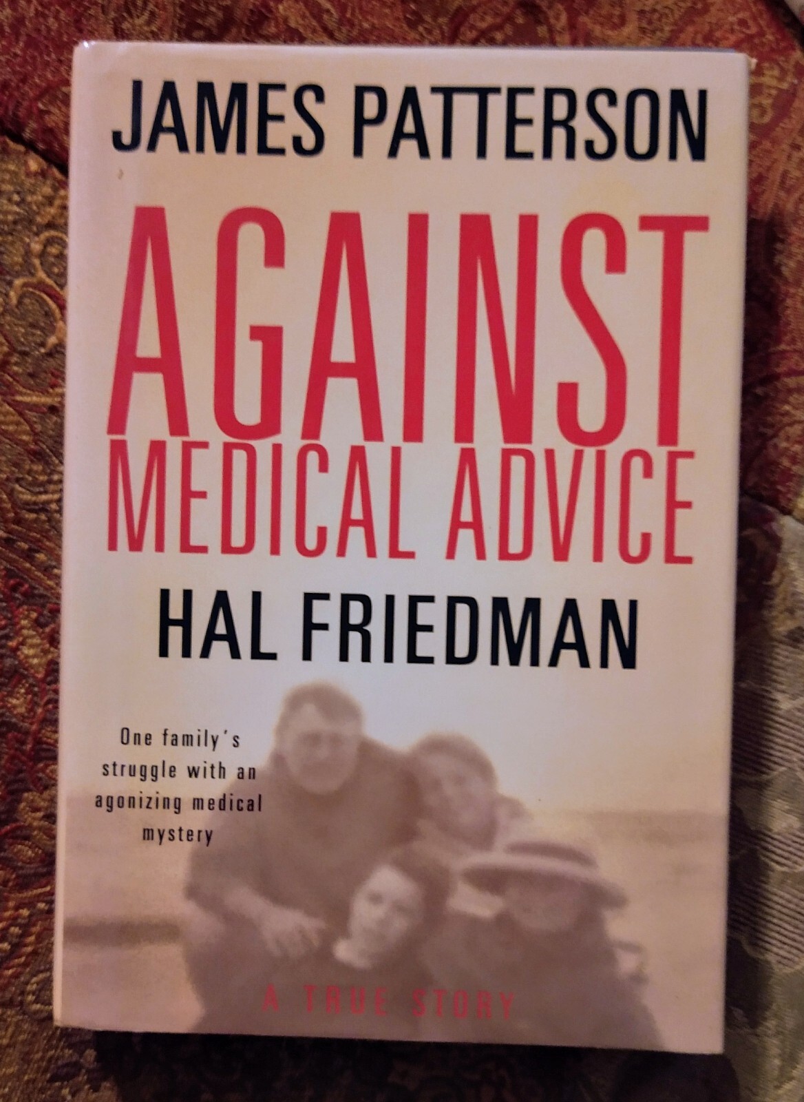 Against Medical Advice : A True Story by Hal Friedman and Cory Friedman ...