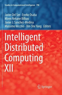 Intelligent Distributed Computing XII by Javier Del Ser (English) Paperback Book 9783030076160 ...