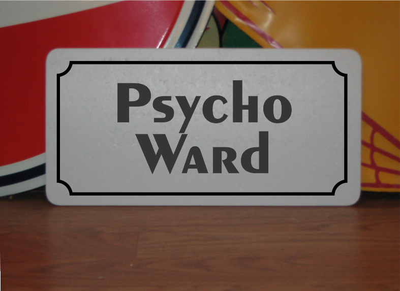 Psycho Ward Metal Sign | eBay