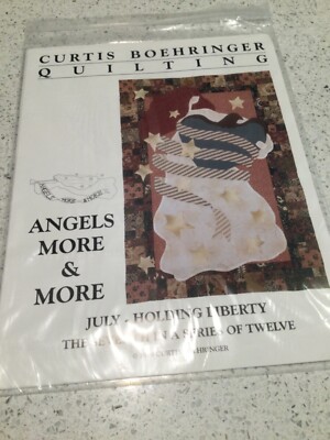 Curtis Boehringer Quilting Pattern ANGELS MORE ~ JULY ~ HOLDING LIBERTY ...