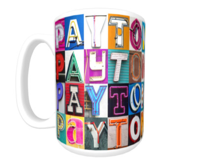 PAYTON Coffee Mug / Cup featuring the name in photos of sign letters | eBay