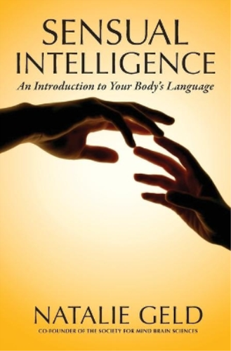 Natalie Geld Sensual Intelligence (Poche) 9780990621812 | eBay