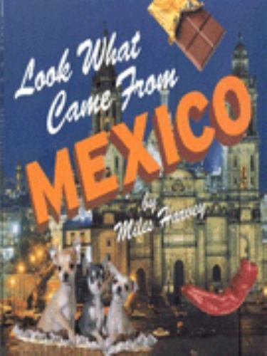 Look What Came from Mexico by Miles Harvey (1998, Hardcover) for sale ...