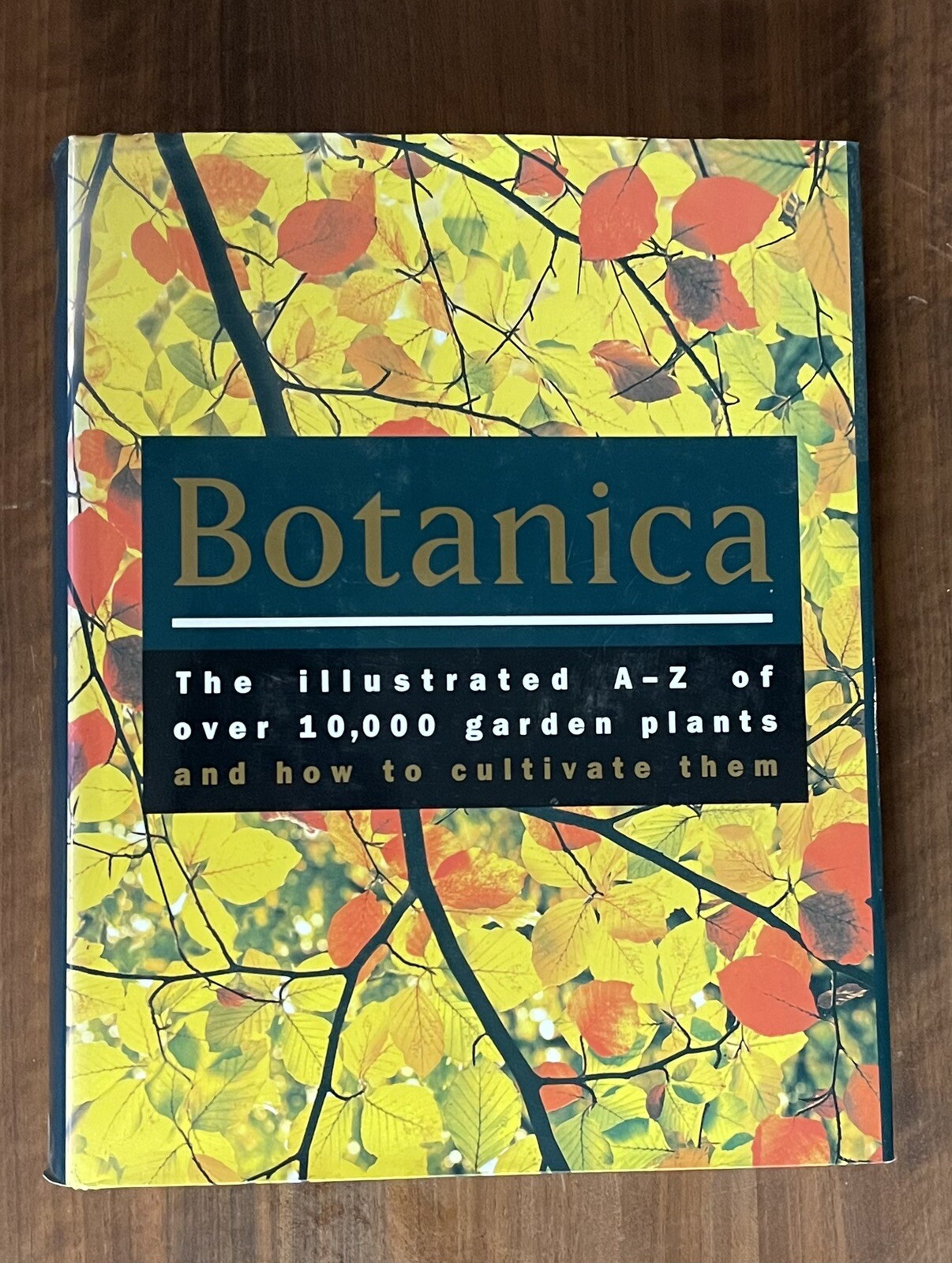 Botanica: The Illustrated A-Z of Over 10,000 Garden Plants and How to ...