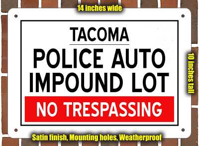 Metal Sign - Auto Impound Lot of Tacoma Reproduction | eBay