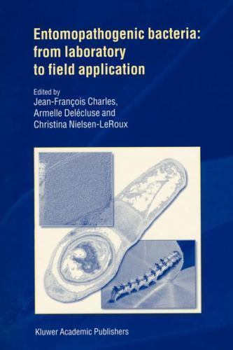 Entomopathogenic Bacteria : From Laboratory to Field Application by ...