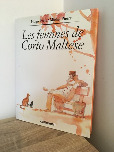 les femmes de Corto Maltesse Hugo Pratt / Michel Pierre casterman 1994 ...