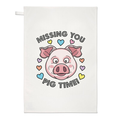 Missing You Pig Time Tea Towel Dish Cloth Funny Animal Valentines Day ...