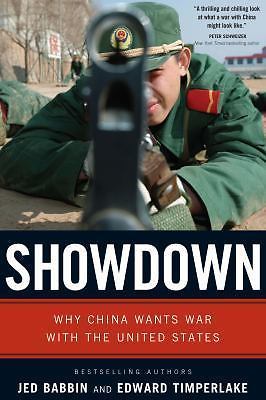 Showdown : Why China Wants War with the United States by Jed Babbin and ...