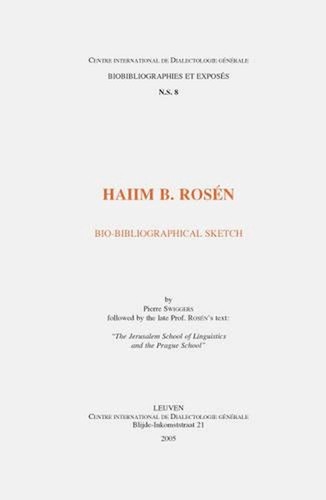 Haiim B. Rosen.: Bio-bibliographical Sketch Followed by the Late Prof ...