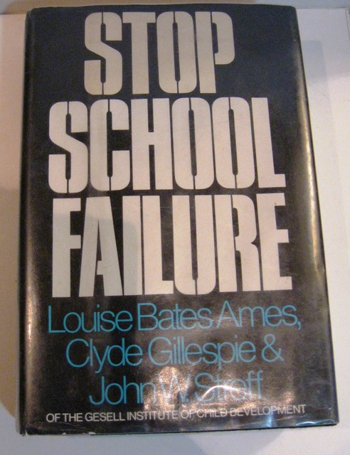 Stop School Failure by Clyde Gillespie, Louise Bates Ames and John W ...
