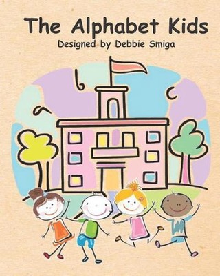 The Alphabet Kids by Debbie Smiga (English) Paperback Book ...