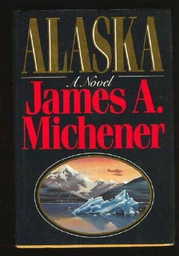 Alaska - Hardcover By Michener, James A. - VERY GOOD 9780394551548| eBay