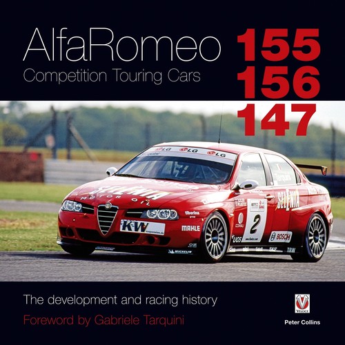 Alfa Romeo 155 156 147 Competition Touring Development and Racing ...