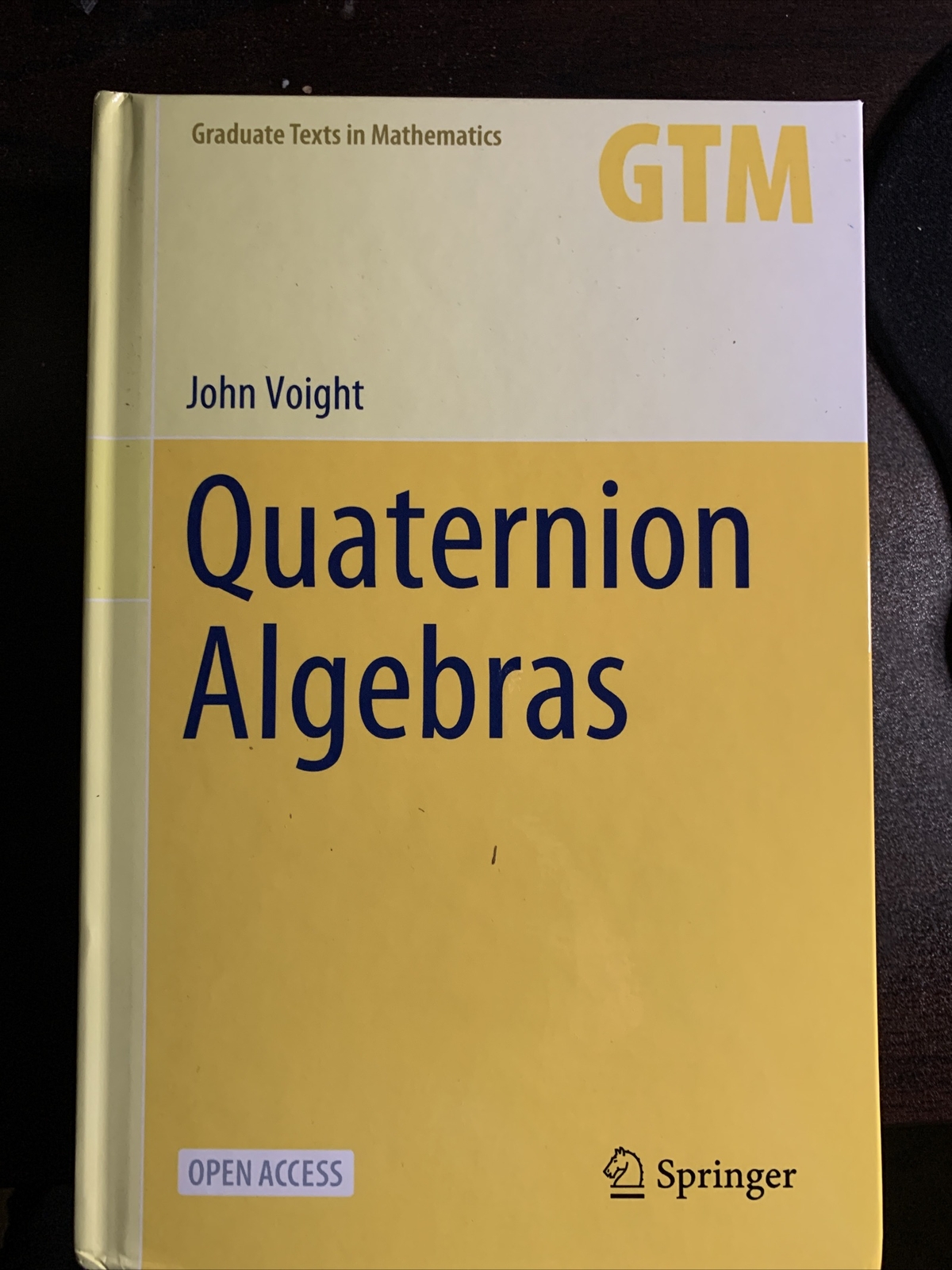 Graduate Texts in Mathematics Ser.: Quaternion Algebras by John Voight ...