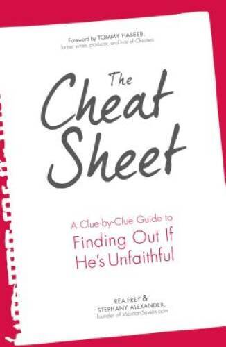 The Cheat Sheet: A Clue-by-Clue Guide to Finding Out If Hes Unfaithful ...