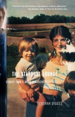 The Stardust Lounge: Stories from a Boy's Adolescence by Digges ...