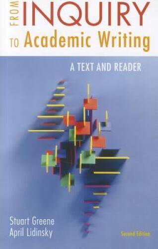 From Inquiry to Academic Writing: A Text and Reader - Paperback - GOOD ...