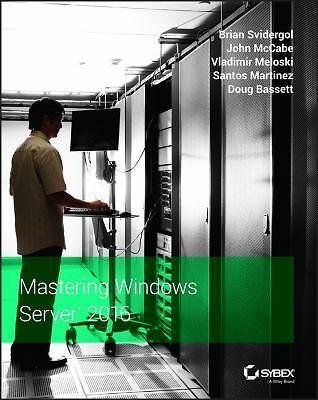 Mastering Windows Server 2016 by Svidergol, Brian, Meloski, Vladimir, Wright, B 9781119404972| eBay