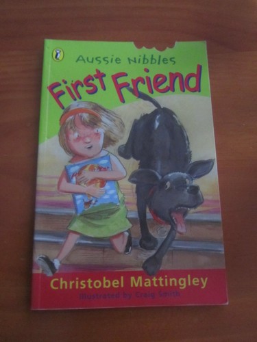 First Friend by Christobel Mattingley - Aussie Nibbles Reader ...