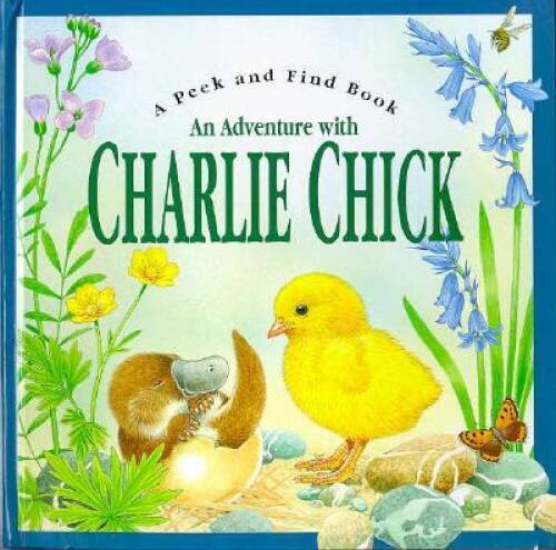 An Adventure with Charlie Chick (A Peek and Find Book) - Hardcover ...