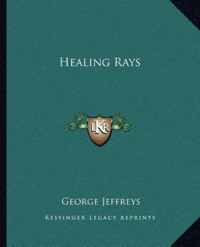 Healing Rays by George Jeffreys (2010, Trade Paperback) for sale online ...