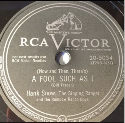 Hank Snow “(Now and Then, There’s) A Fool Such As I. 78 RPM 10” Record ...