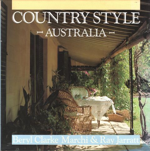 BERYL CLARKE MARCHI & RAY JARRATT Country Style Australia 1991 1st Ed ...