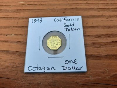 1898 UNITED STATES CALIFORNIA GOLD OCTOGON TOKEN ONE DOLLAR INDIAN NICE ...