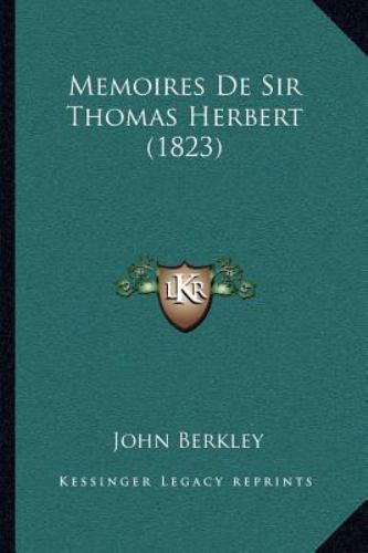 Memoires de Sir Thomas Herbert by John Berkley (2010, Trade Paperback ...